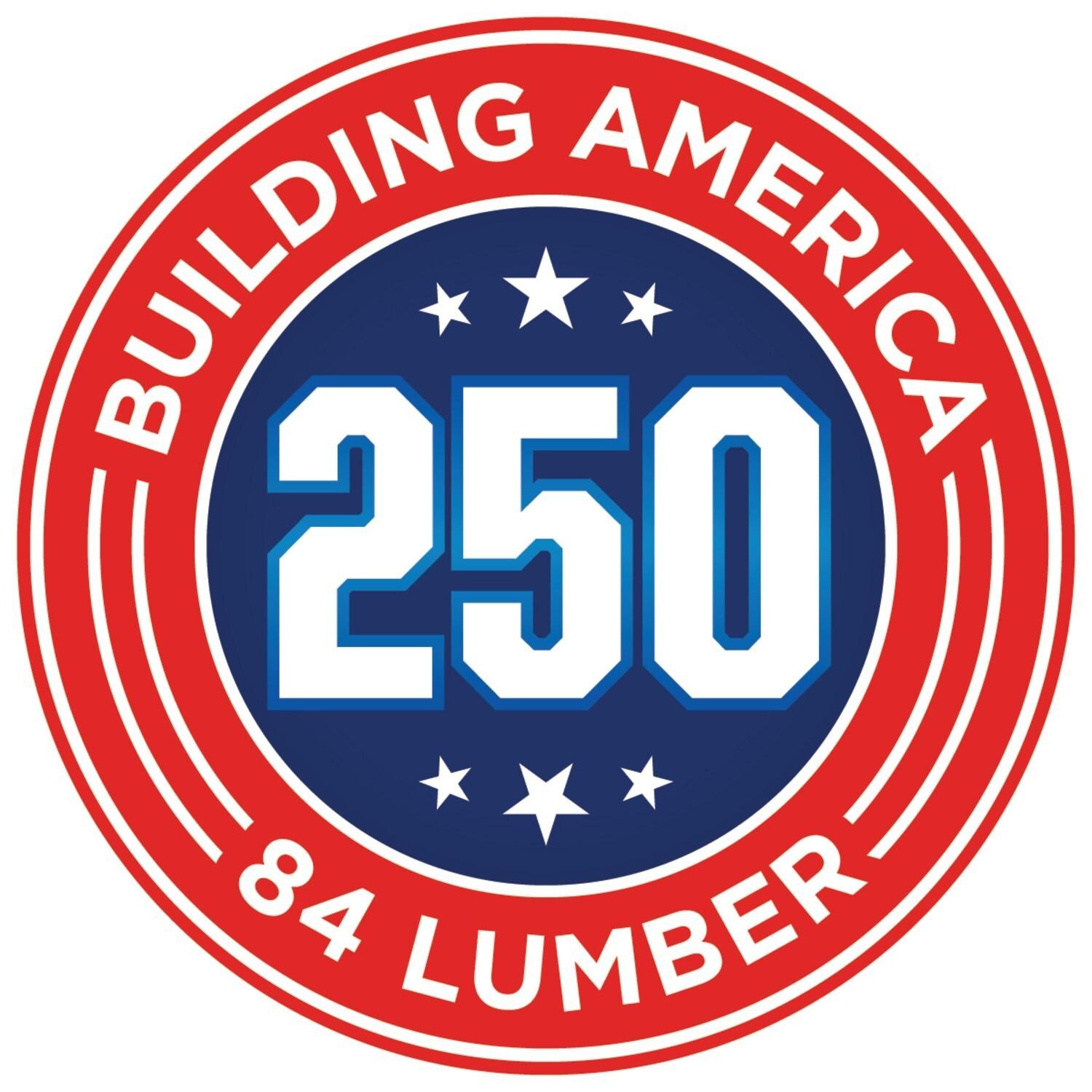 84 Lumber launches company-wide Building America250 campaign ...